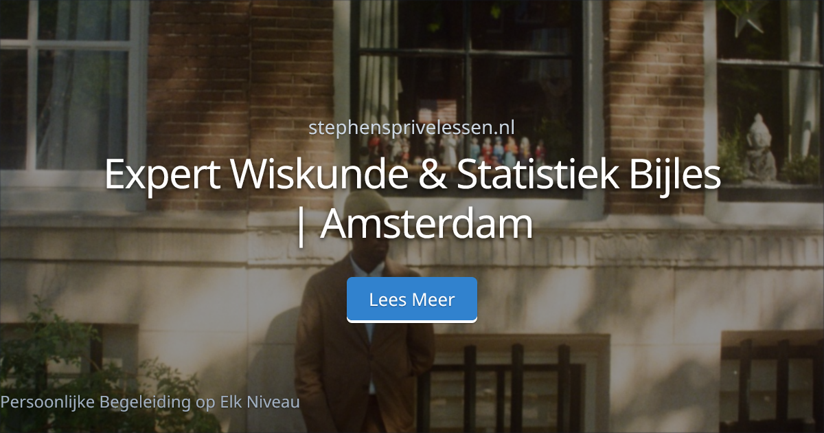 Workshops | Wiskunde, Statistiek & Creatieve Vaardigheden | Stephens Privelessen Amsterdam